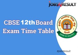 CBSE 12th Board Time Table 2021: Revised Date Sheet, Exam Date 2021