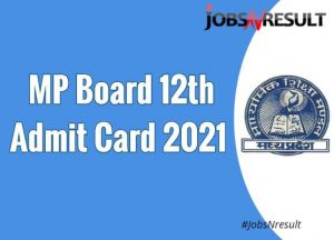 MP Board 12th Admit Card 2021 Download MPBSE 12th Hall Ticket