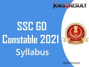 SSC GD Constable Syllabus 2021 PDF Download - Exam Pattern @ssc.nic.in